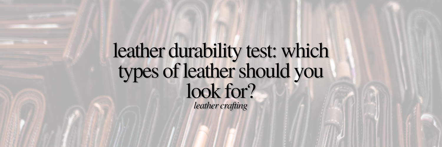 Leather Durability Test: Which Types of Leather Should You Look For ...